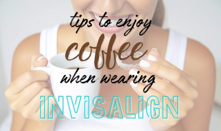 Enjoy Coffee with Invisalign: Tips and Tricks